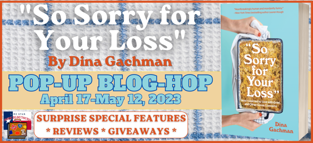 Lone Star Book Blog Tour: So Sorry for Your Loss by Dina Gachman ...